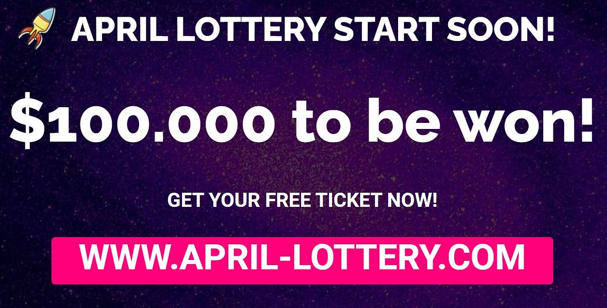 🎉 Great news! 🎉The April Lottery start soon!💰 100.000$ TO BE WON 💰 ...