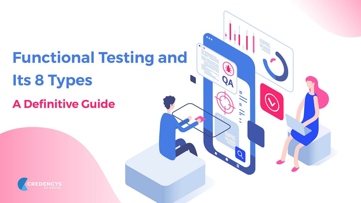 Functional Testing. What? Why? How? When? | by Hussein Baashen | Dev Genius