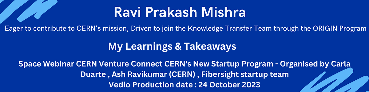 Webinar : CERN Venture Connect CERN’s New Startup Program Speakers : Carla Duarte , Ash ...