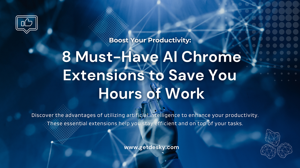 Boost Your Productivity: 8 Must-Have AI Chrome Extensions to Save You ...