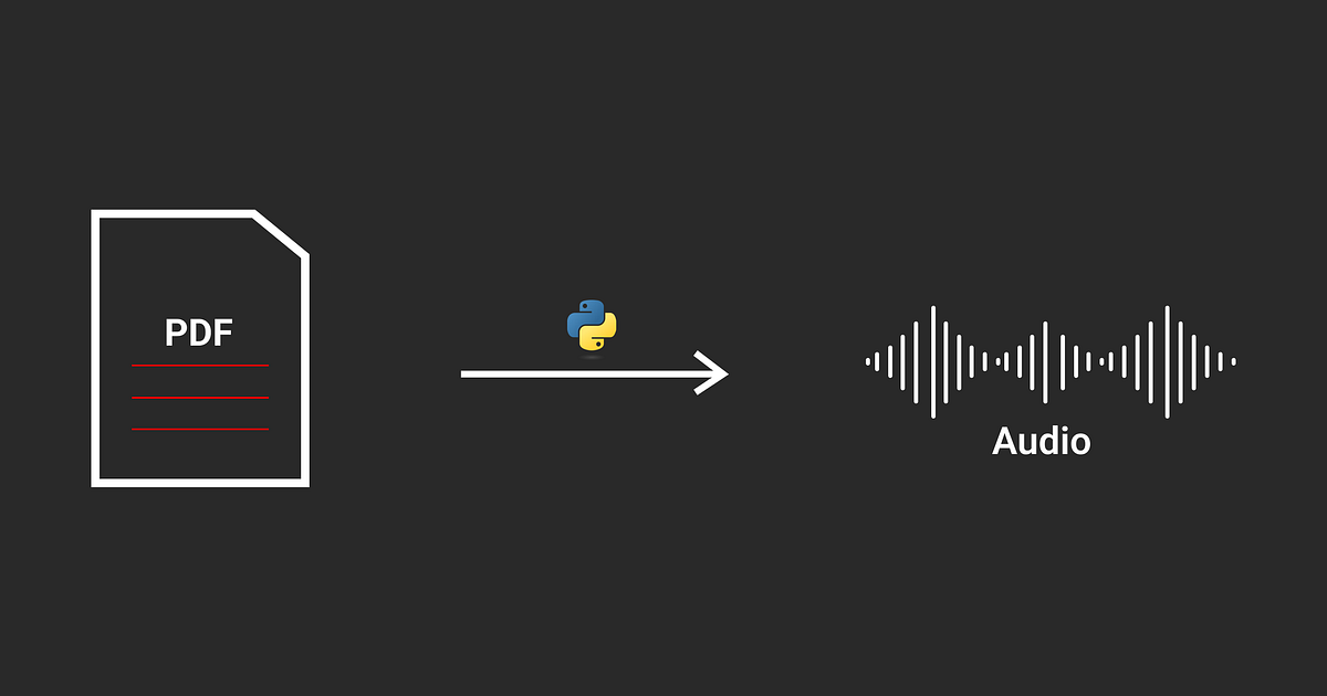 Listen to Your PDFs: A Python Guide to Converting Documents into Audio. | by Pwaveino Clarkson ...