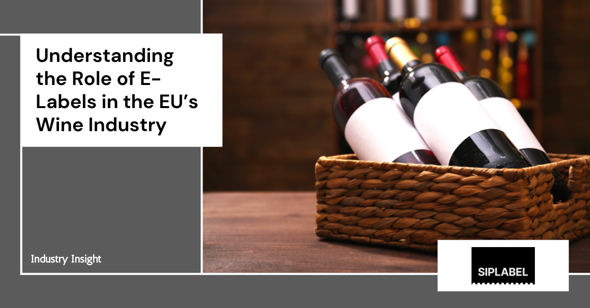 Understanding the Role of E-Labels in the EU’s Wine Industry | by ...