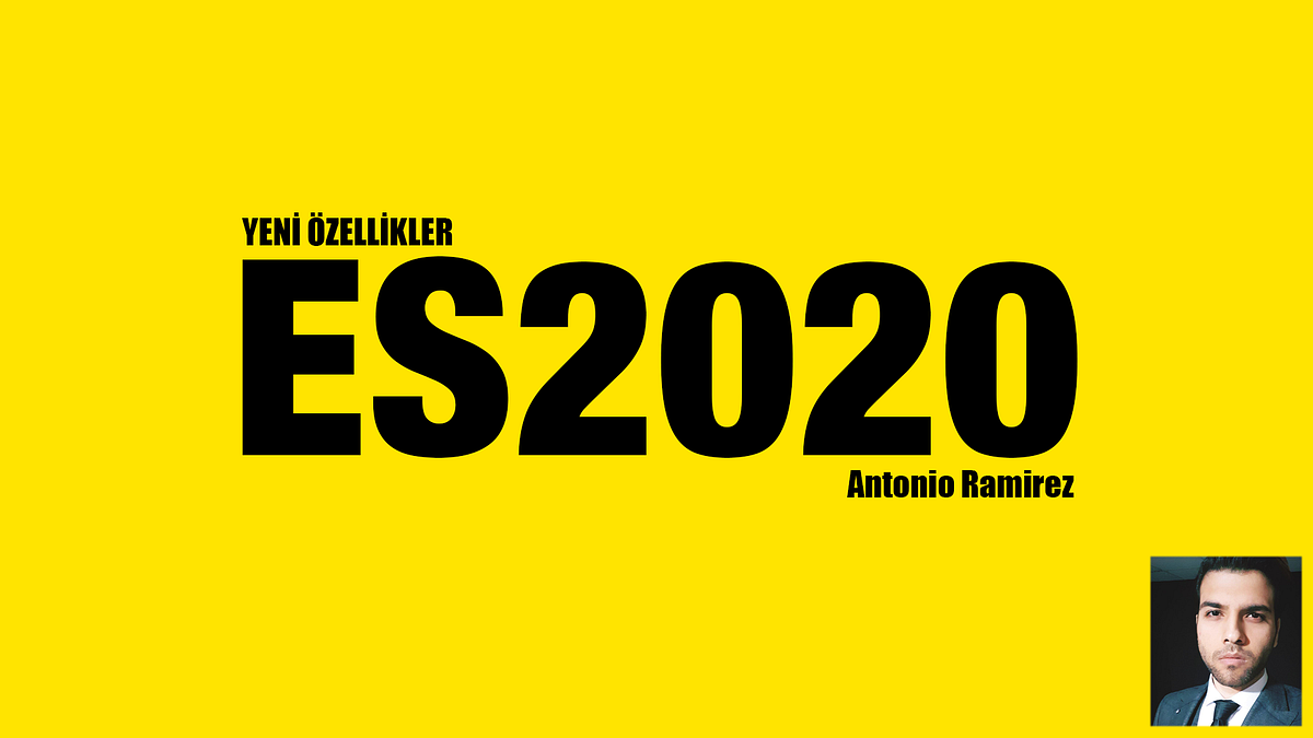 JavaScript ES2020 Yeni Özellikleri | by Antonio Ramirez | Medium