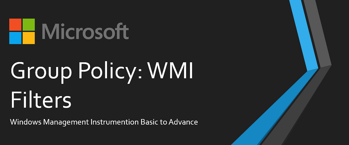 Group Policy Wmi Filters User Guide In Domain Environment By Ahmet