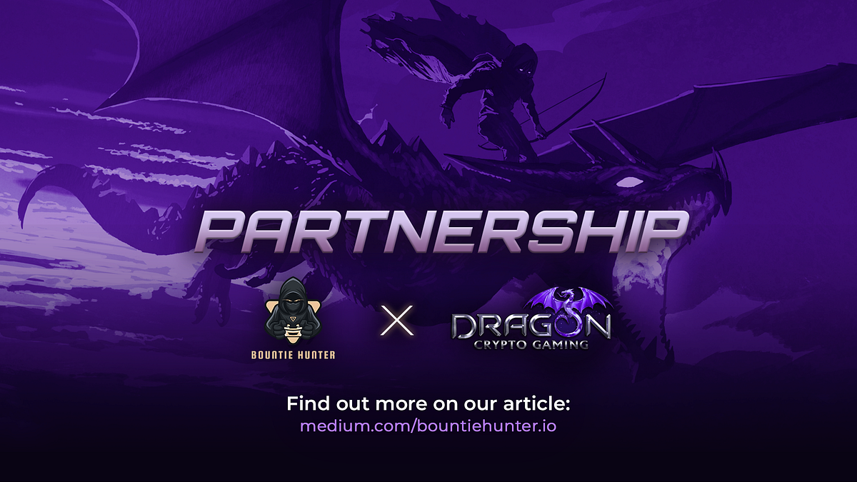 Bountie Hunter x Dragon Crypto — Partnership Announcement | by Bountie Hunter | Medium