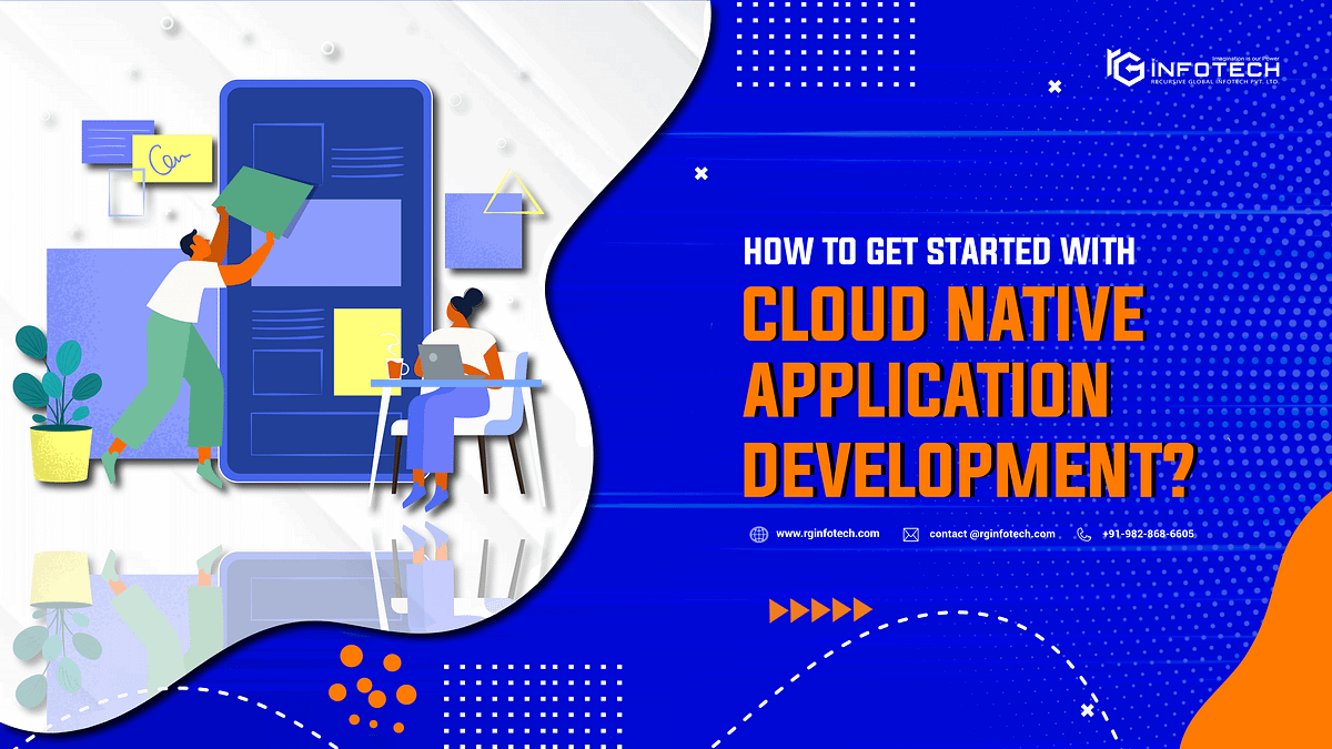 How To Get Started With Cloud-Native Application Development? | by ...