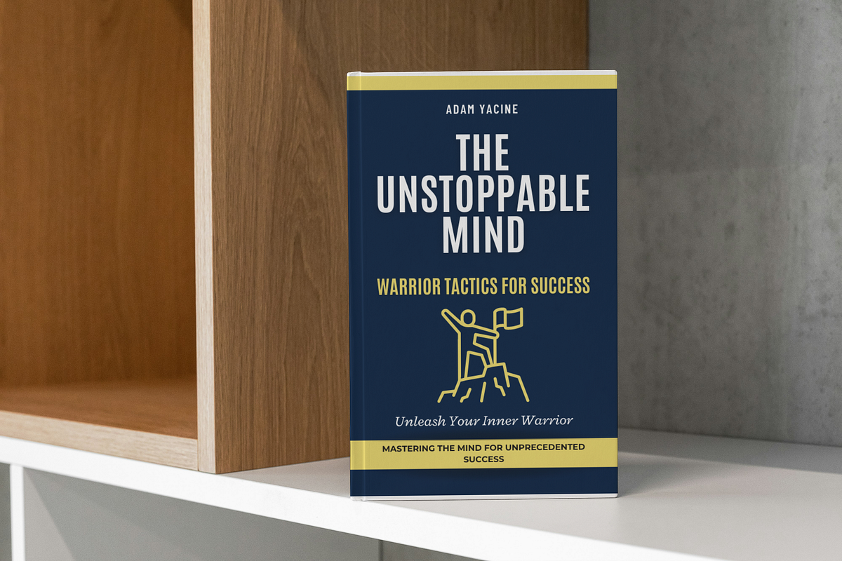 Unleash Your Inner Warrior: The Unstoppable Mindset You Need for Success! | by Adam Ben | Mar ...