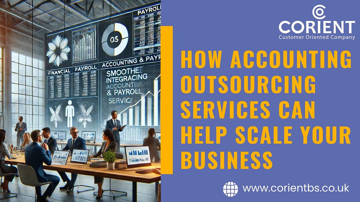How Accounting Outsourcing Services Can Help Scale Your Business | by ...