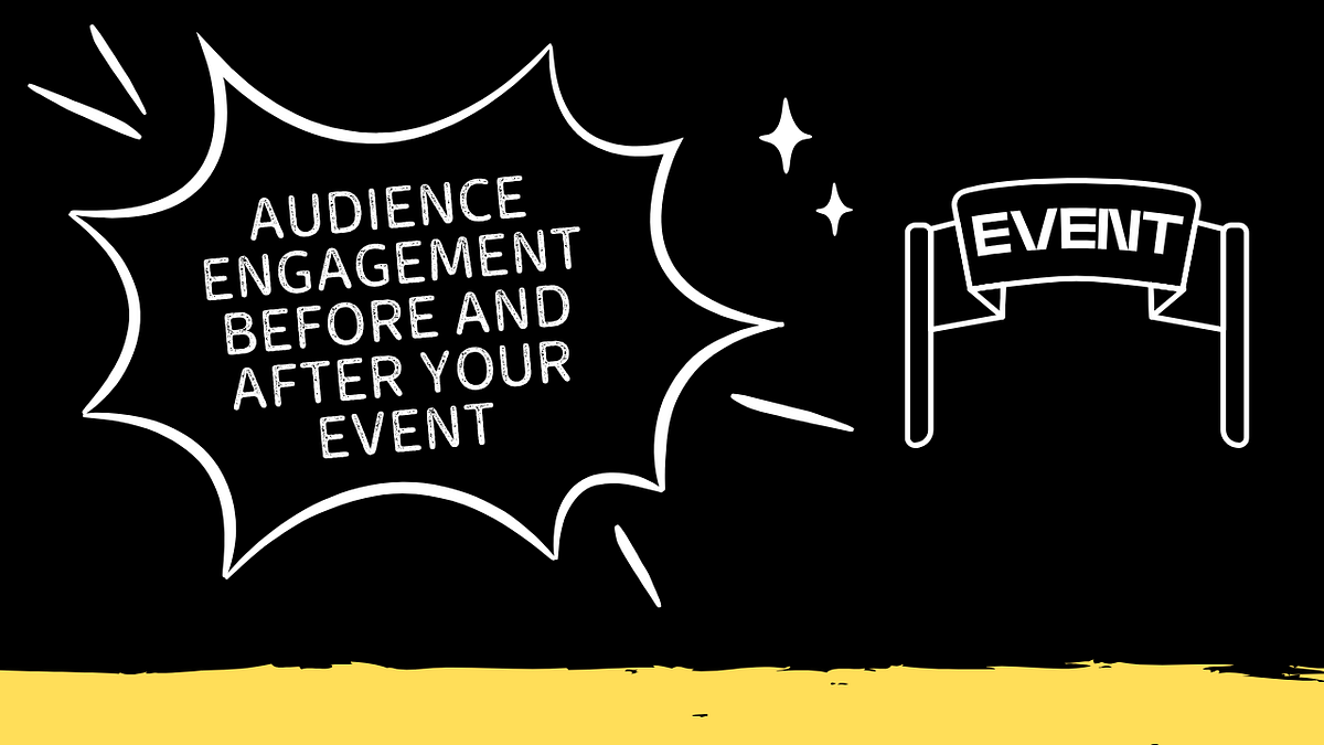 How to Measure Audience Engagement Before and After Your Event | by ...