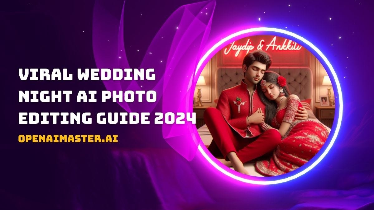Viral Wedding Night AI Photo Editing Guide 2024 | by Govind Dheda | Mar ...