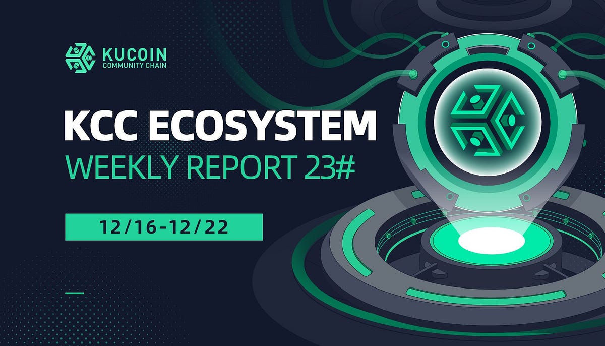 KCC Wekelijks Ecosystem Rapport 23# (12/16–12/22) | by KCC Official Dutch | Medium