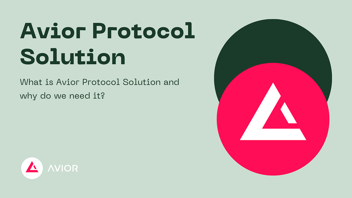 What is Avior Protocol Solution and why do we need it? | by Avior ...