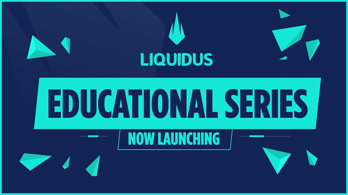 The Liquidus Educational Series is Finally Launching! | by Liquidus ...