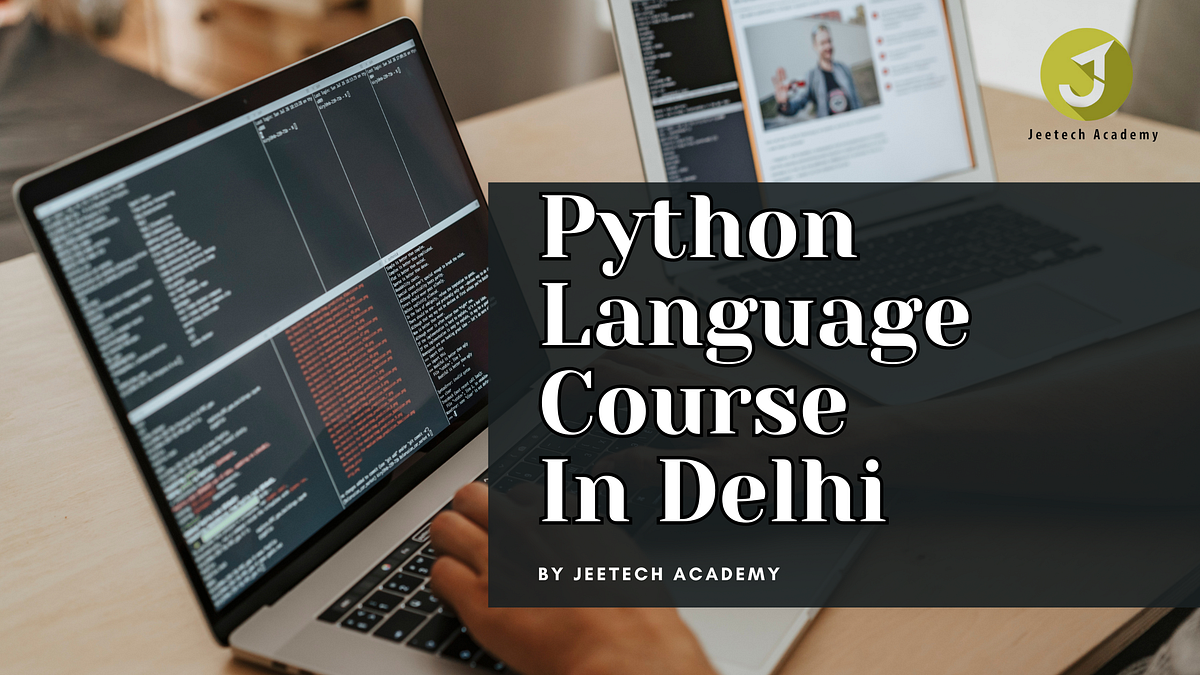 Python Language Course In Delhi By Jeetech Academy | by ...