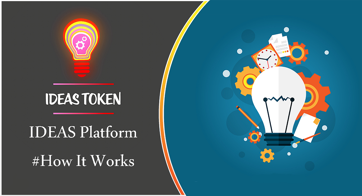 IDEAS 💡 Platform - #How It Works 02 | by IDEAS | Medium