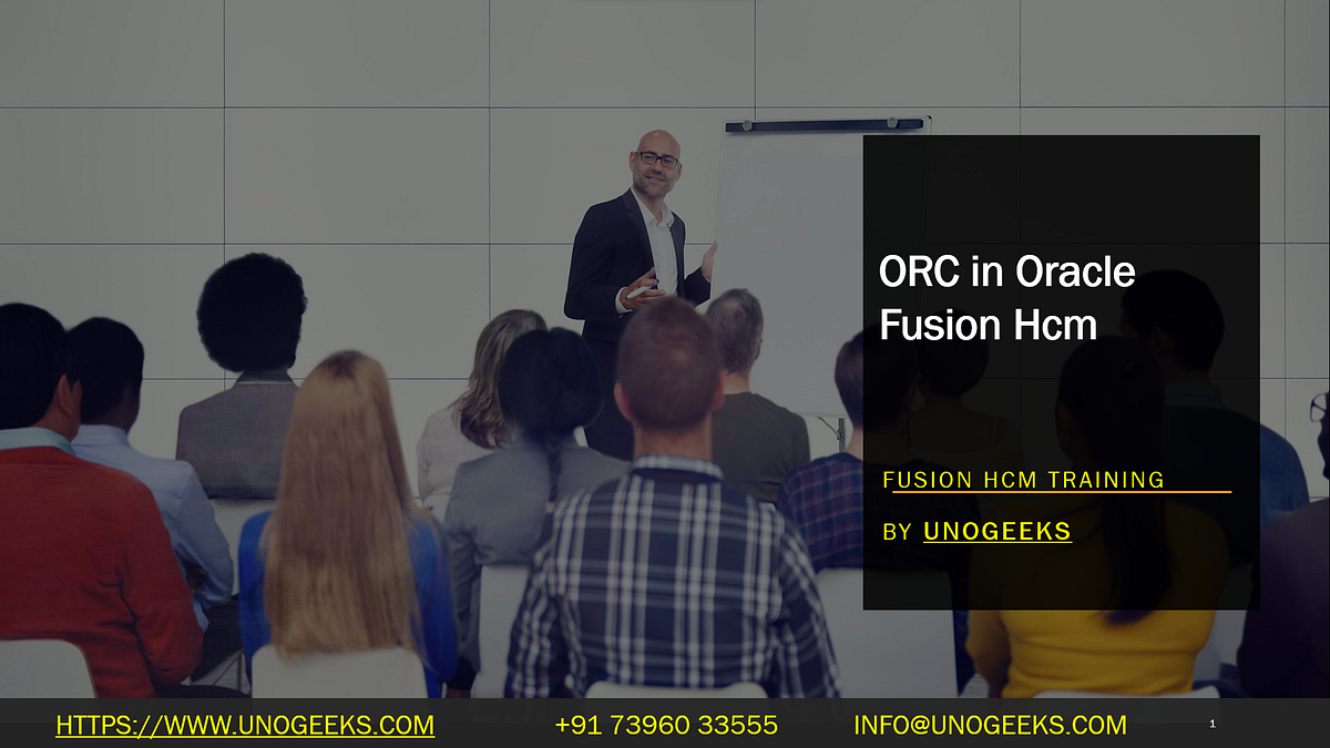 ORC in Oracle Fusion Hcm. Oracle Fusion Human Capital Management… | by Techtutorsti | Medium