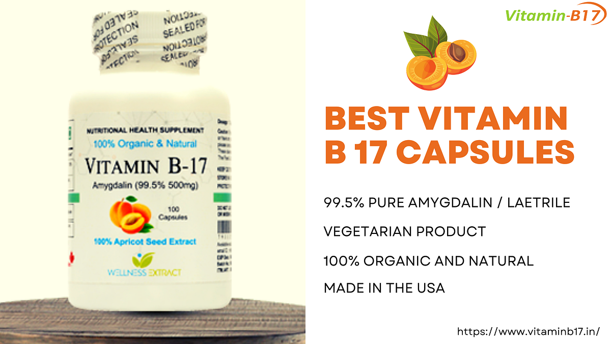 BEST VITAMIN B 17 CAPSULES. VITAMIN B17 | by AsterVeda_Healthcare | Medium