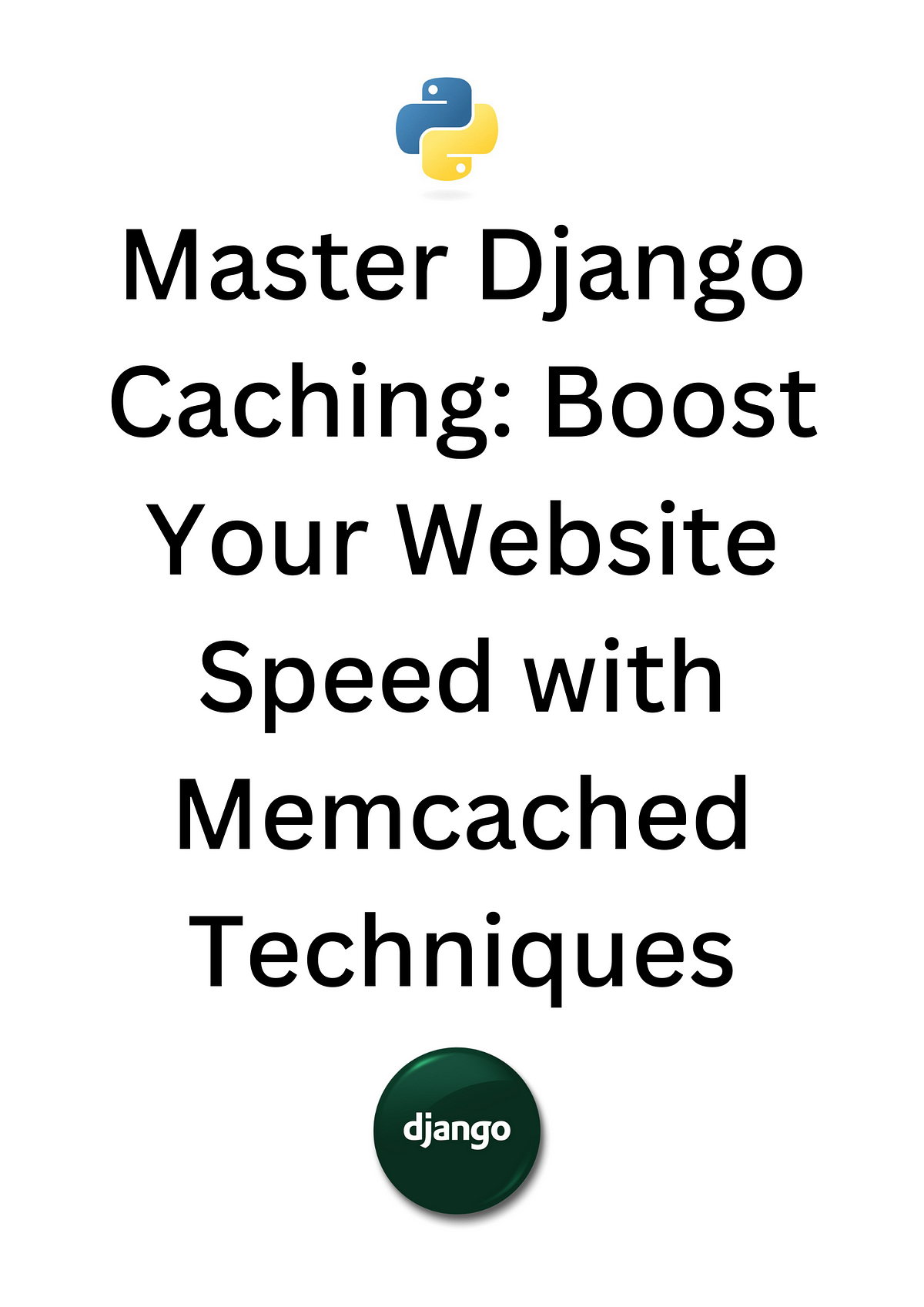Master Django Caching: Boost Your Website Speed with Memcached ... Master Django Caching: Boost Your Website Speed with Memcached ...