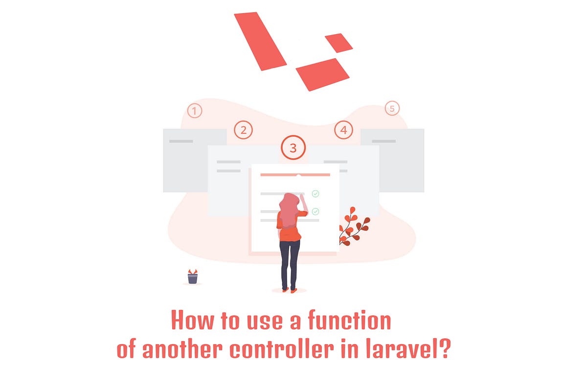 How To Use A Function Of Another Controller In Laravel By Infinitbility Infinitbility Medium 8618