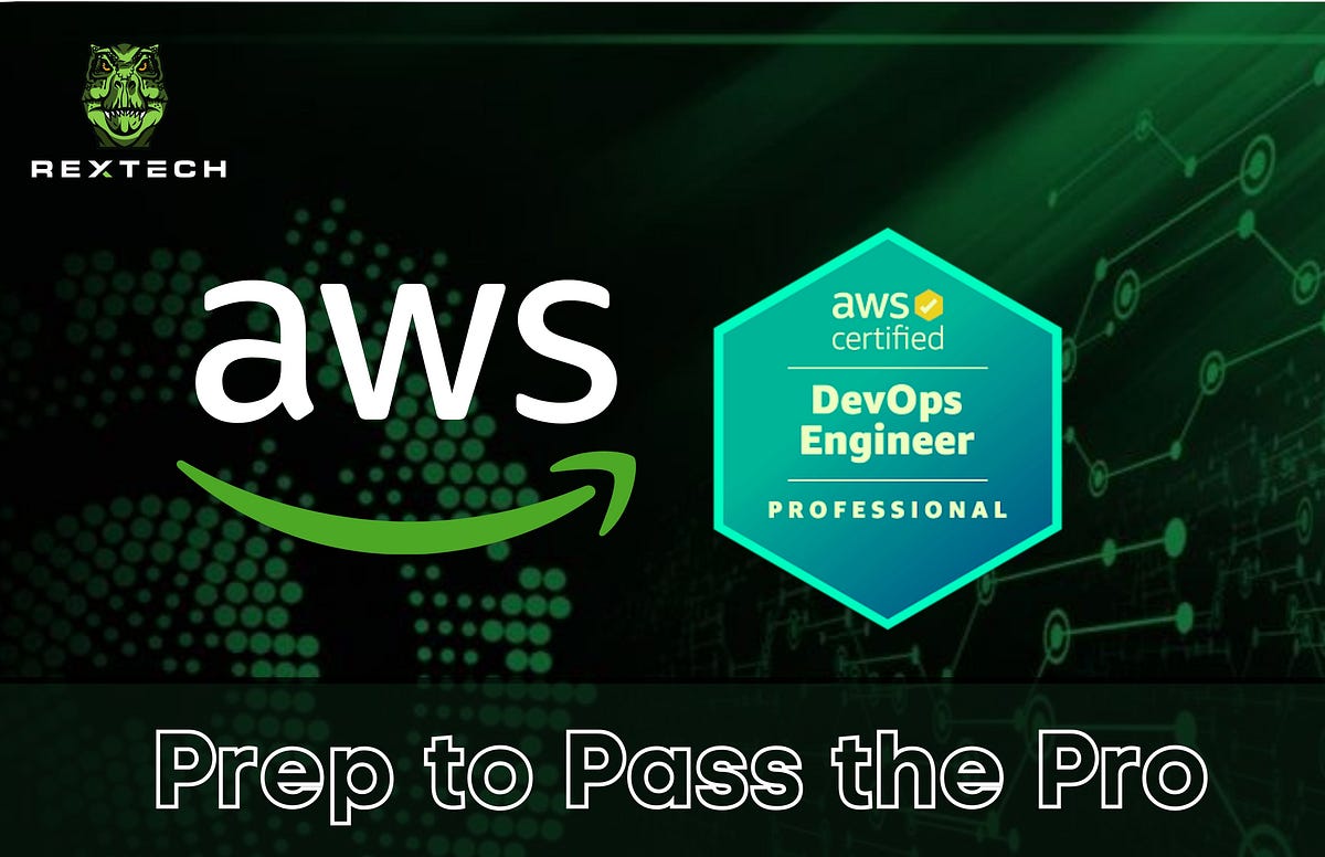 The Complete Package to Pass the AWS DevOps Engineer Pro (DOP-C02) Cert ... The Complete Package to Pass the AWS DevOps Engineer Pro (DOP-C02) Cert ...