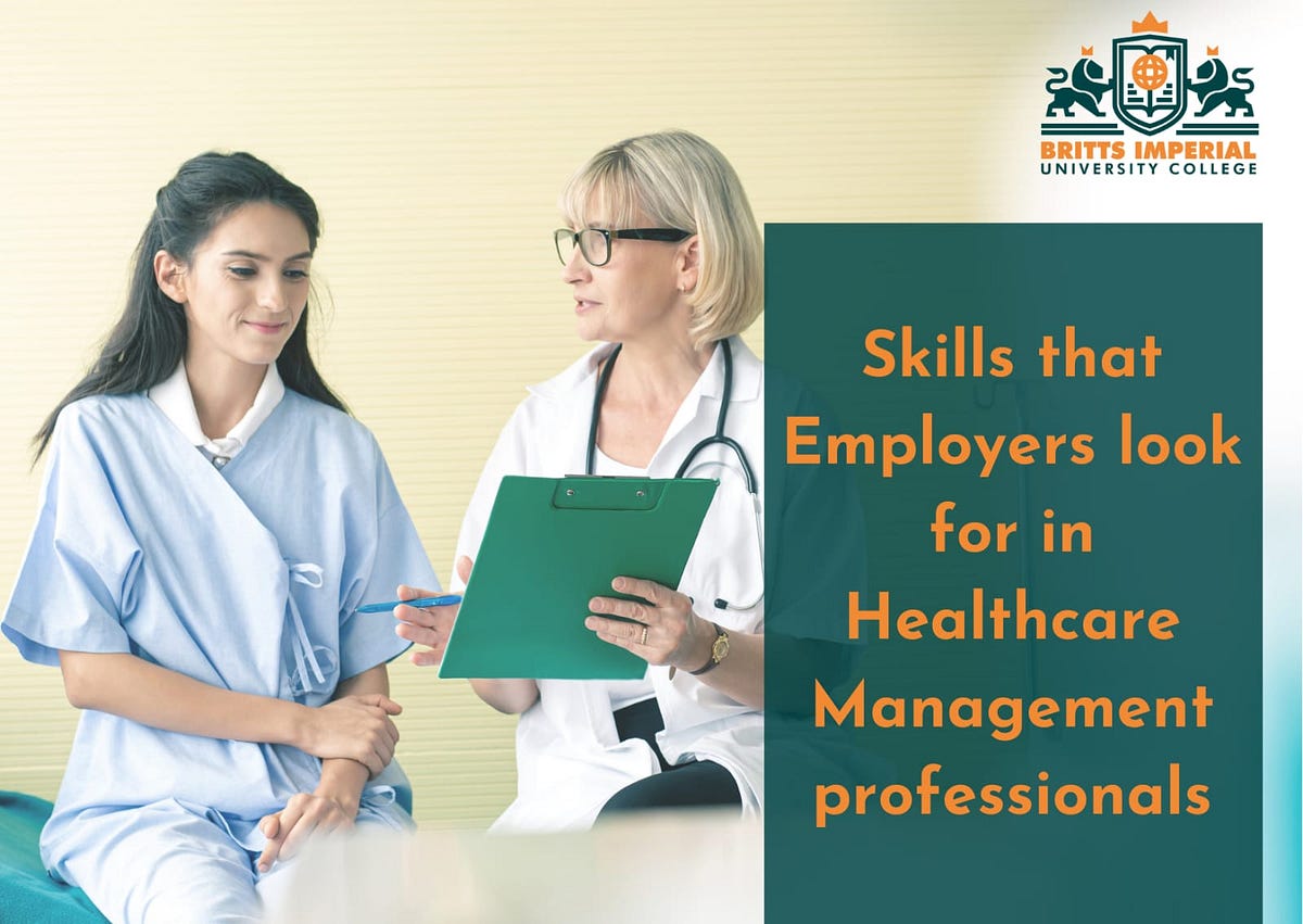 Skills that Employers look for in Healthcare Management professionals ...