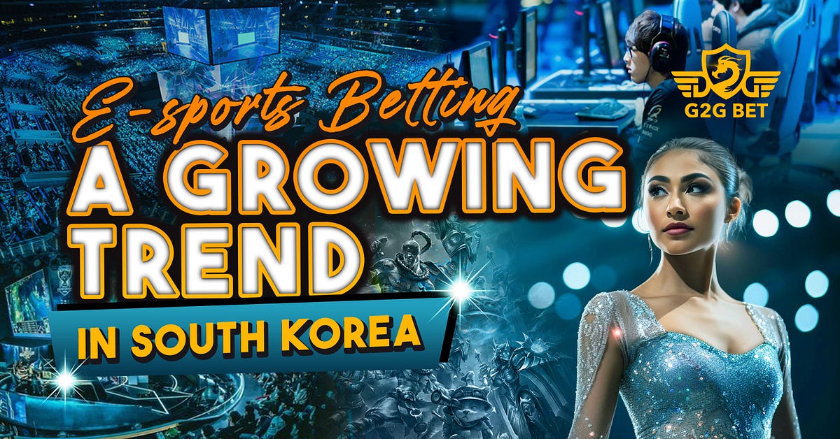 E-sports Betting: A Growing Trend in South Korea | G2G Bet | by 지투지벳 | Dec, 2023 | Medium