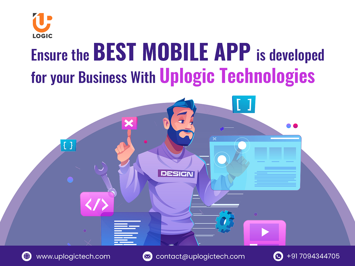 How Can I Find The Best App Development Company By Uplogic Technologies Medium