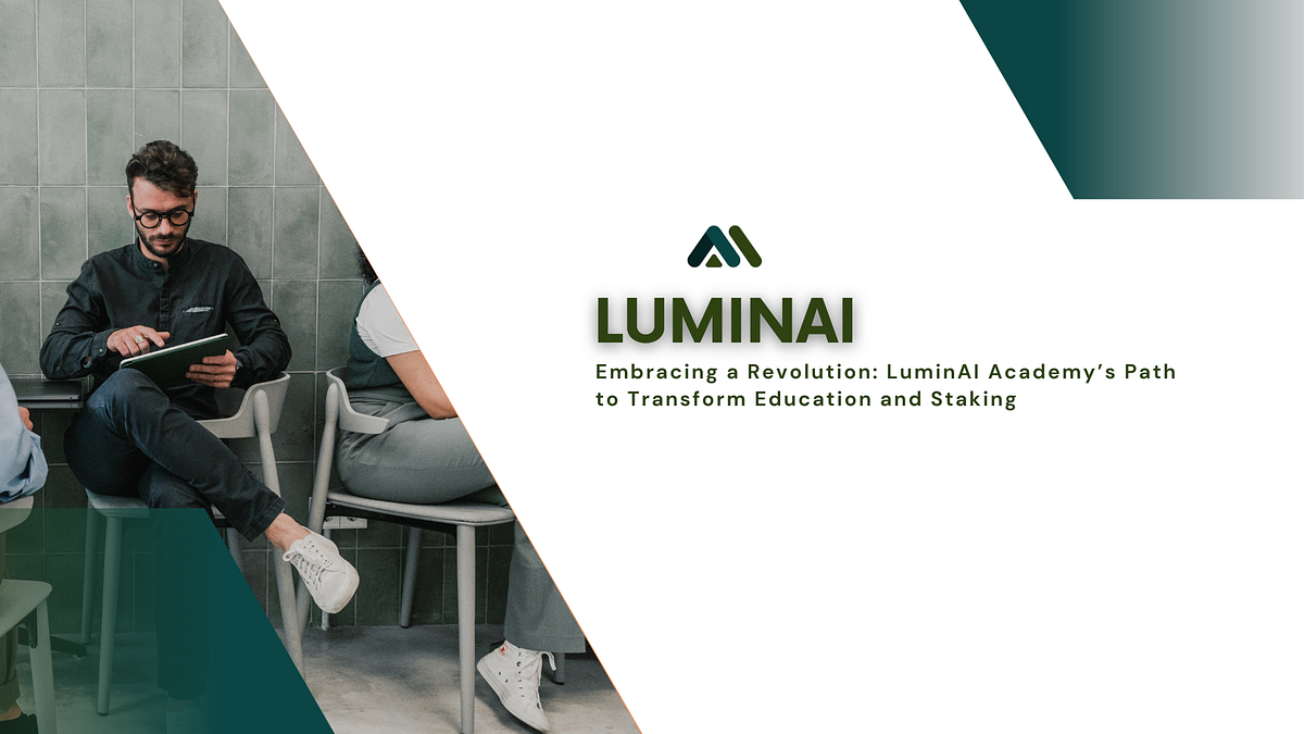 Embracing a Revolution: LuminAI Academy’s Path to Transform Education ...