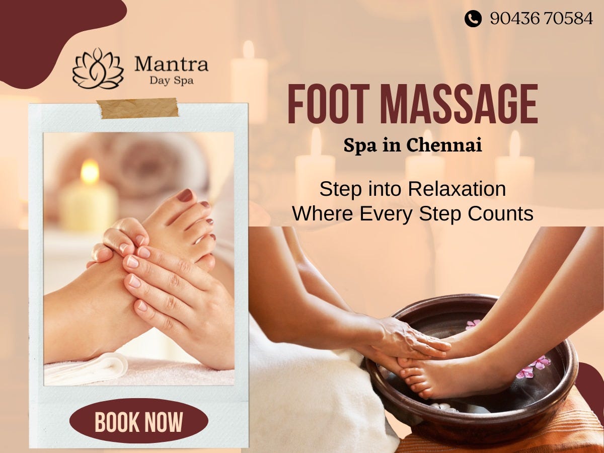 Foot Massage in Chennai. Foot massage, deeply rooted in ancient… | by ...