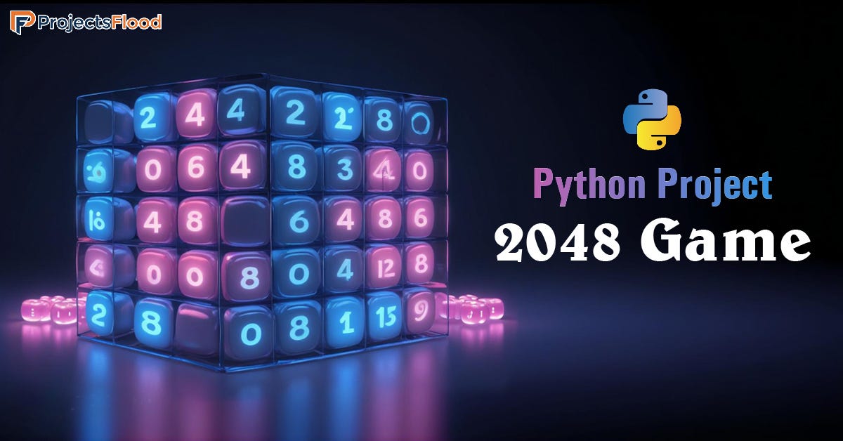 How I Turned an Idea into the 2048 Game | by Rahul Patodi | ProjectsFlood