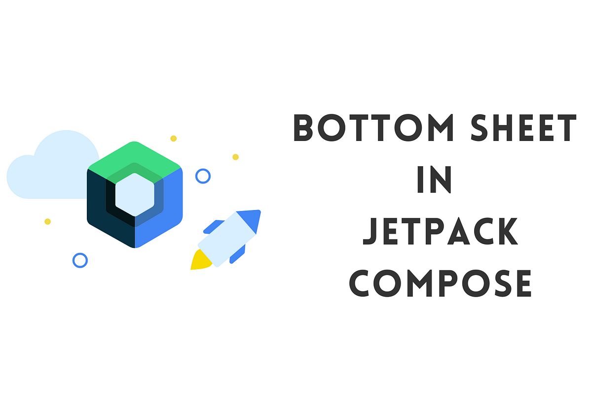 Bottom Sheet in Jetpack Compose. As we can see Jetpack Compose grows… | by Rasul Aghakishiyev ...