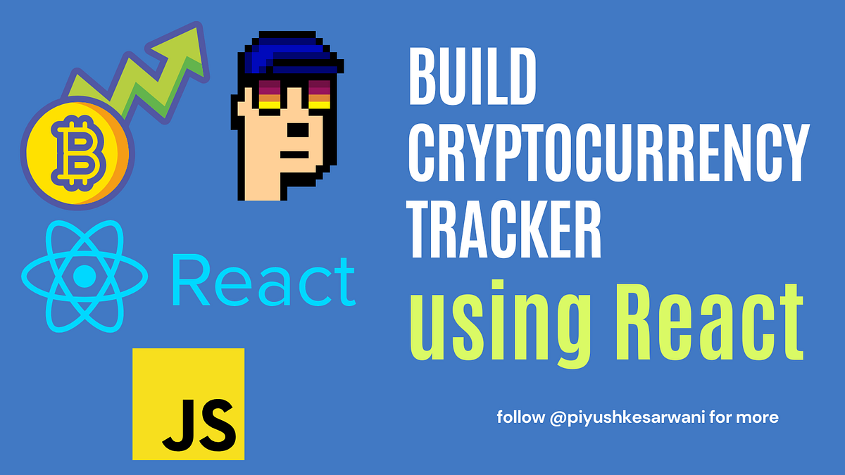 How to build a Cryptocurrency tracker using React | by Piyush kesarwani | Medium