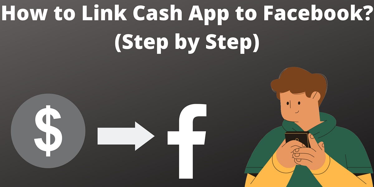 How to Link Cash App to Facebook?(Step by Step) | by Otismay | Medium