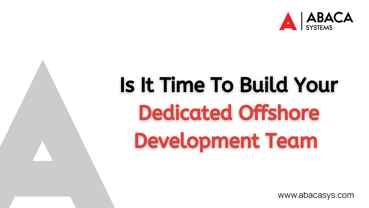 Dedicated Offshore Development Team - Abacasys - Medium