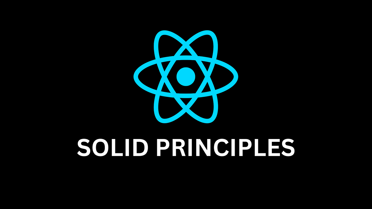 SOLID Principles in React for Cleaner and Scalable Code | by Mayur Kadam | Mighty ghost hack ...