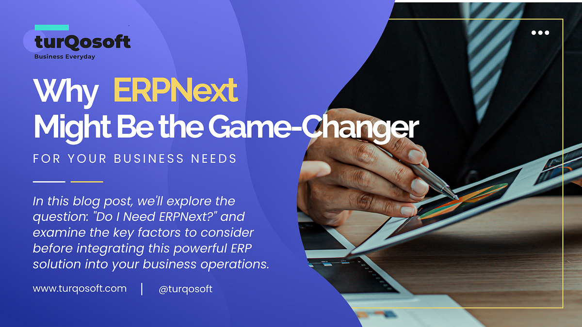 Unleash Your Business Potential with ERPNext | by Turqosoft Solutions Pvt. Ltd. | Apr, 2024 | Medium