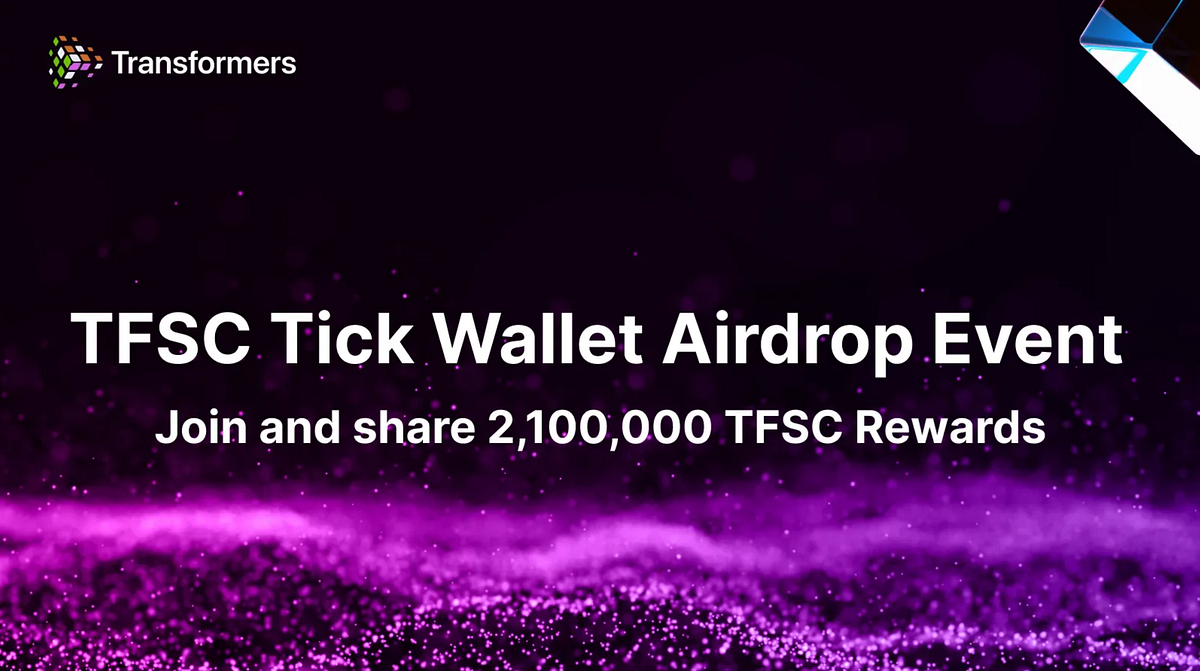 ร่วมกิจกรรม TFSC Tick Wallet Air Drop ชิงรางวัล TFSC มูลค่า 2,100,000 ...