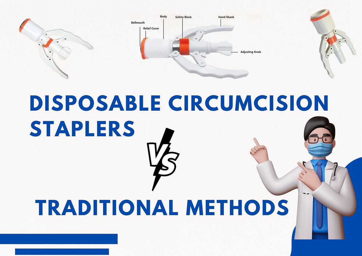 Disposable Circumcision Staplers vs. Traditional Methods: Which is ...