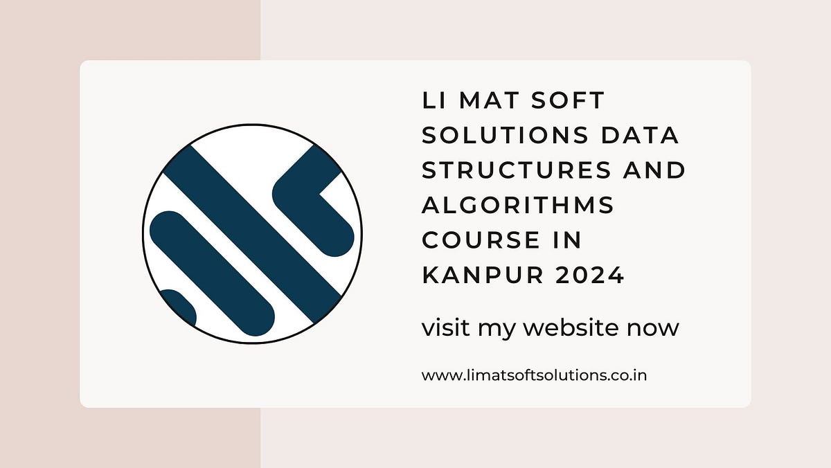 Li Mat Soft Solutions Data Structures And Algorithms Course In Kanpur