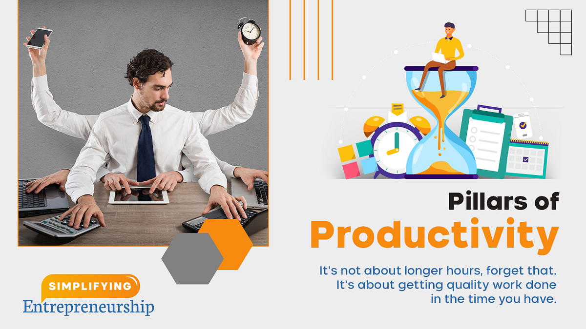 Pillars of Productivity. You’re swamped with tasks, right… | by Pete Mohr | Medium