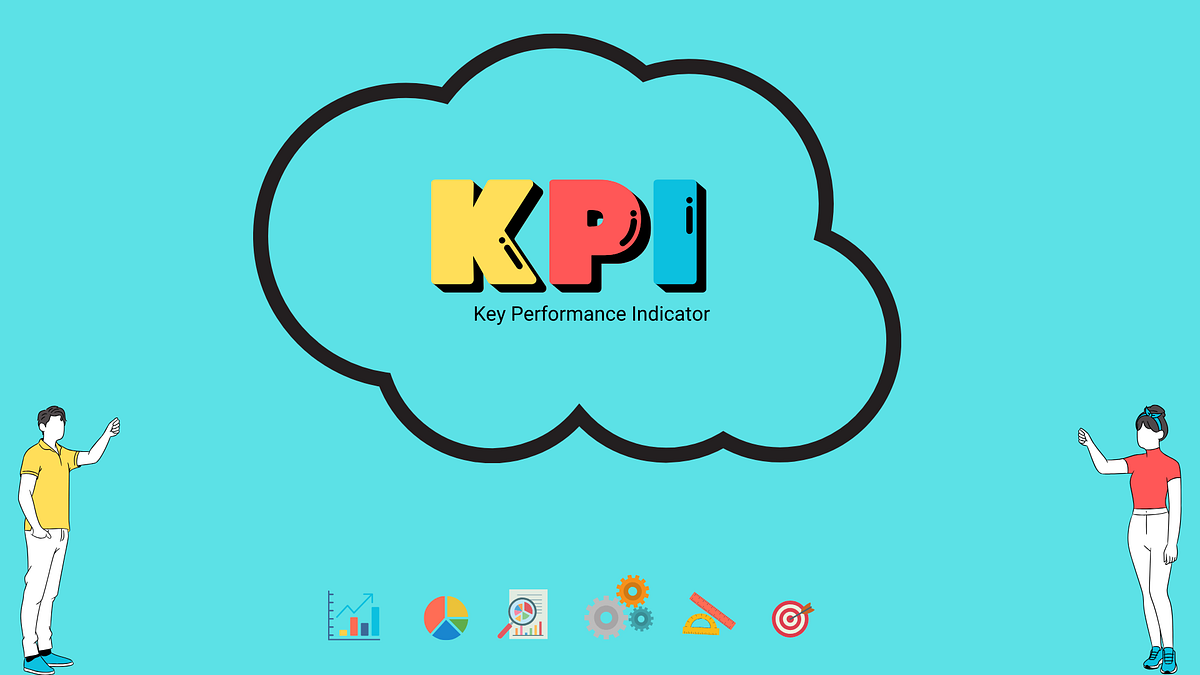 Key Performance Indicator (KPI) | by Hatice Yıldız | Medium