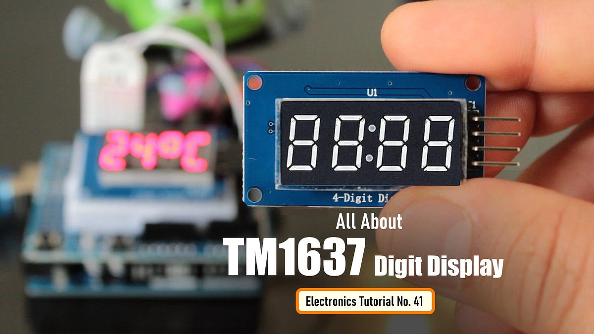 How to use the TM1637 Digit Display with Arduino | by DIY Factory | Medium