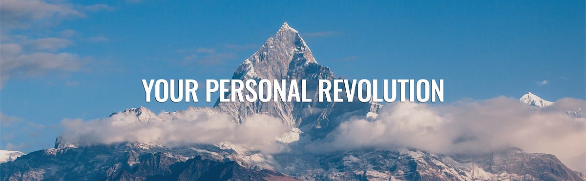 YOUR PERSONAL REVOLUTION. Great success doesn’t come from big… | by The ...