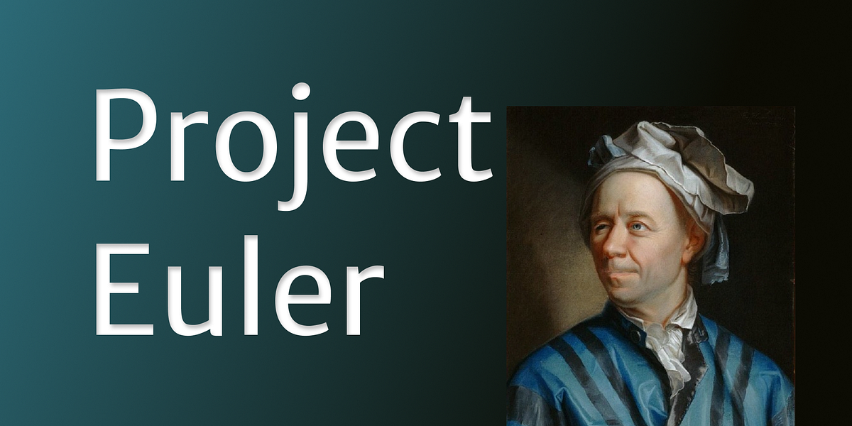Consider Yourself a Developer? You Should Solve the Project Euler Problems | by Bennett | Medium