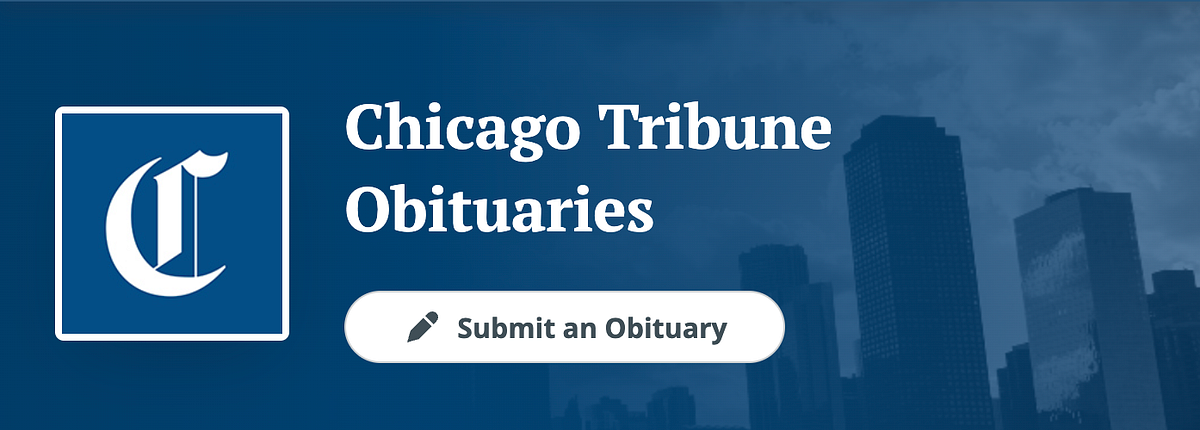 Gone but never forgotten- A Chicago Tribune obituaries overview | by ...