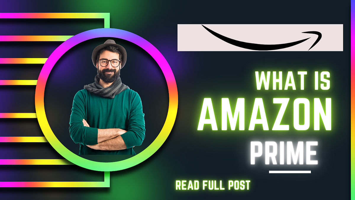 Amazon Prime — Unleashing the Ultimate Entertainment Experience | by MR ...