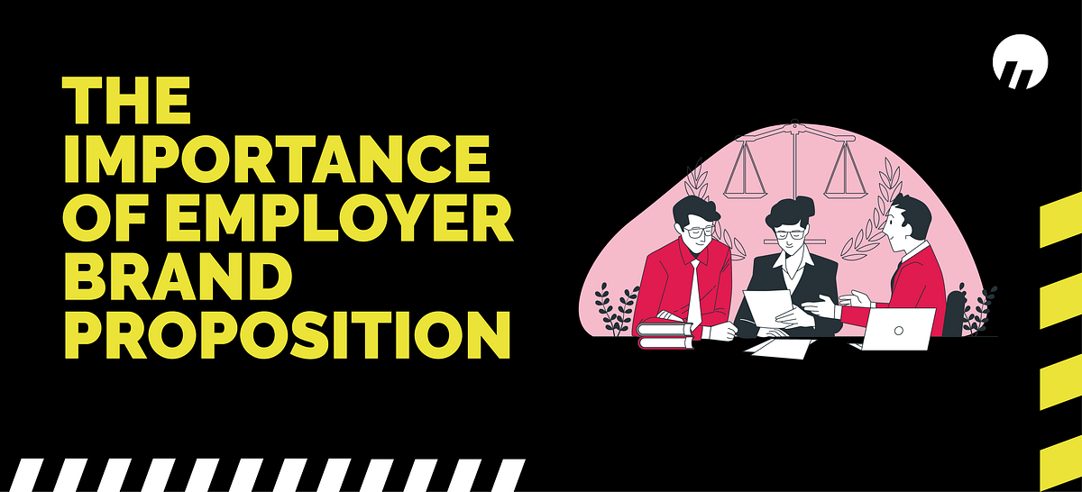 The Importance of Employer Brand Proposition | by Sam Mikkelsen - True ...