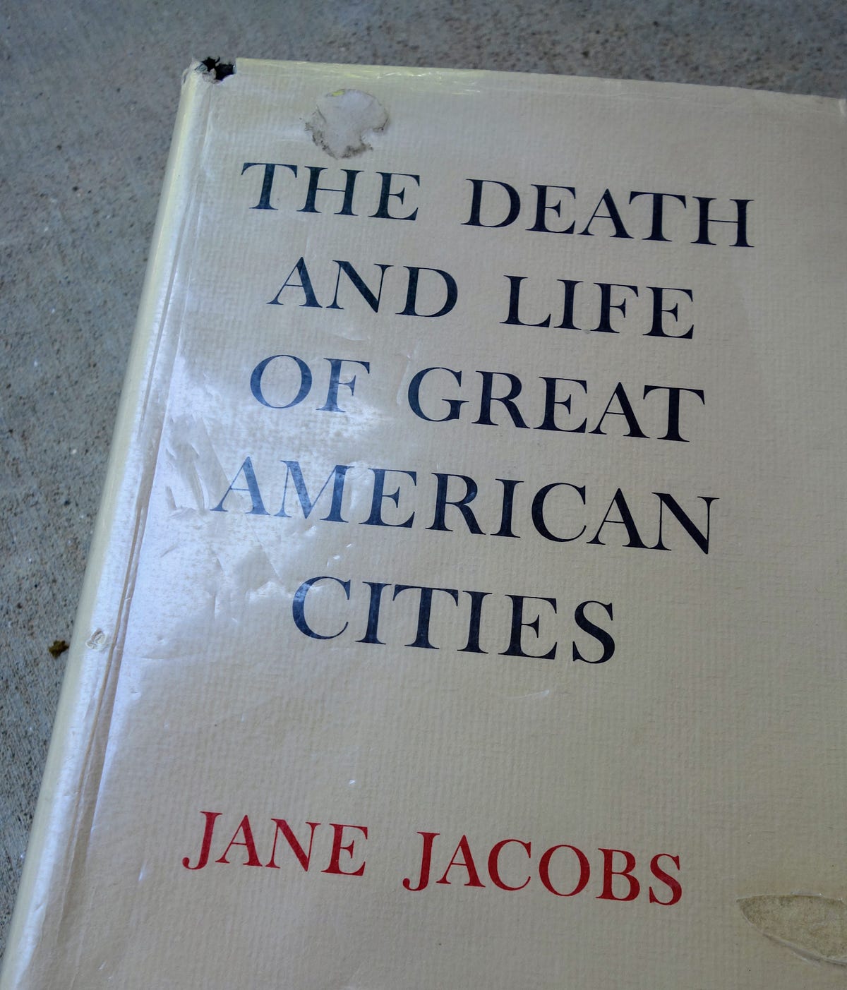 Learn about Cities the Easy Way!. Jane Jacob’s The Death and Life of ...