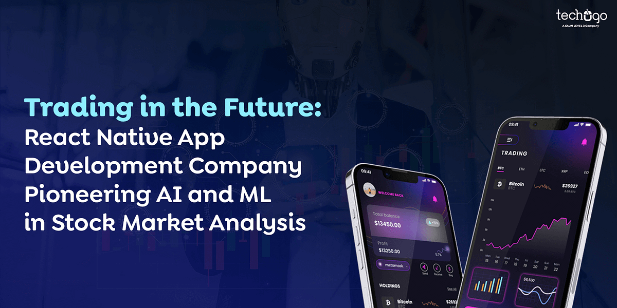 Trading in the Future: React Native App Development Company Pioneering ...