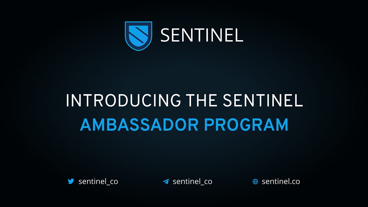 Introducing the Sentinel Ambassador Program | by Sentinel | Sentinel ...